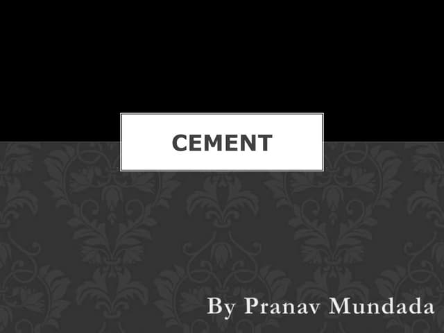 Powerpoint presentation on CEMENT {PPT} | PPTX