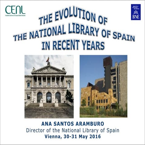 The evolution of the National Library of Spain in recent years. Ana ...