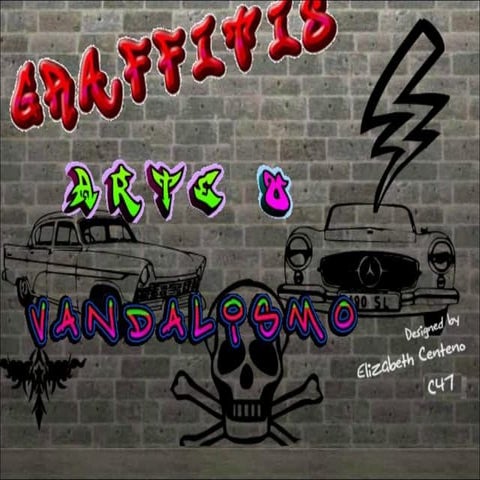 Graffiti: Arte o Vandalismo | PPT | Modern Art | Fine Art