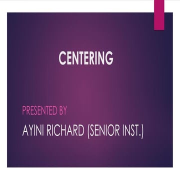 Centering ppt | PDF