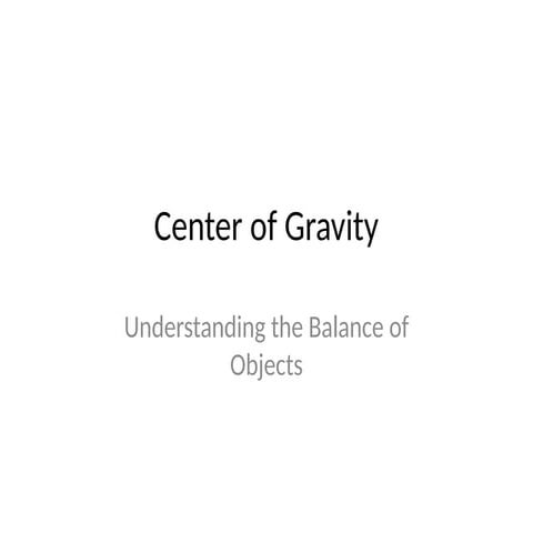 Centre of Gravity and Stability | PPT