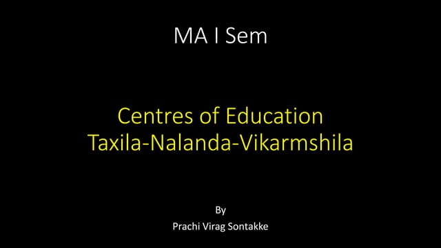 Ancient Educational Institutions: Takshashila, Nalanda and Valabhi | PPTX