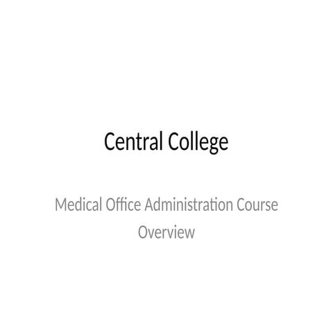 Central_College_Medical_Office_Administration_Presentation.pptx