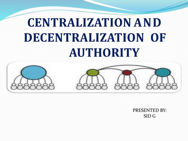 Centralization and decentralization | PPTX