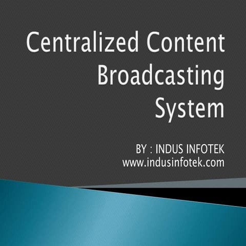 Centralized Content Broadcasting System | PPT