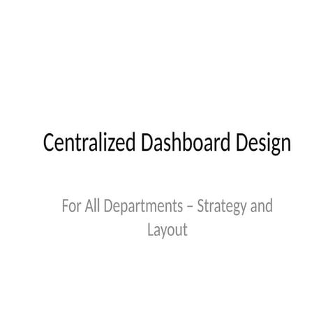 Centralized_Dashboard_Design_PPT.pptx for employees | PPTX