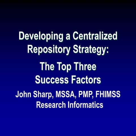 Developing a Centralized Repository Strategy: The Top Three Success ...