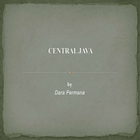 CENTRAL JAVA | PPTX