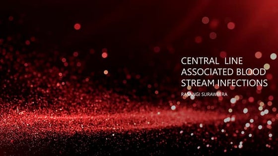 Catheter associated blood stream infections | PPT