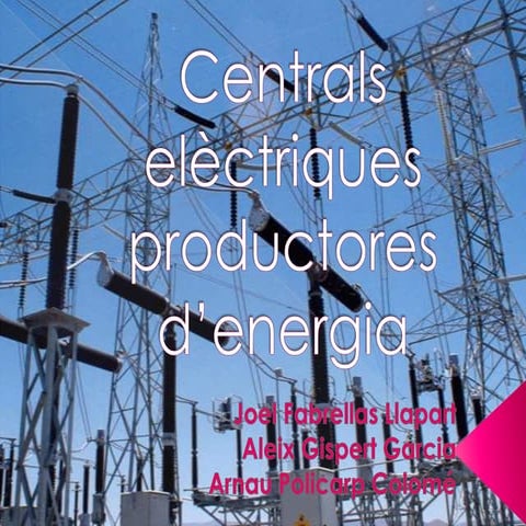 Centrals elèctriques | PPTX