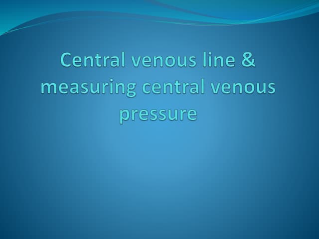 Central venous pressure monitoring | PPTX