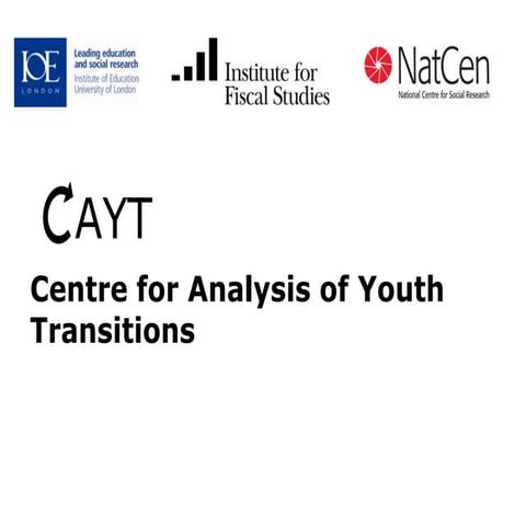 Centre for Analysis of Youth Transitions | PPT