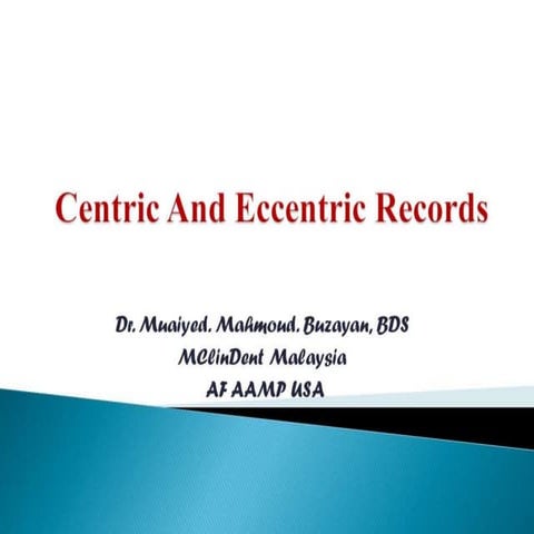 Centric and eccentric record in complete denture 3rd yr | PPTX