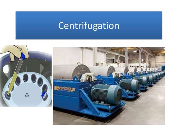 centrifuge | PPTX | Chemistry | Science