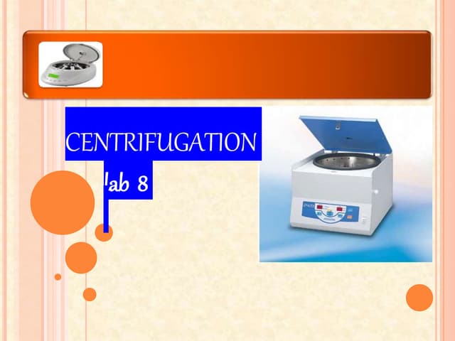 Centrifugation lab practical 8.pptx Centrifugation lab practical 8.pptx
