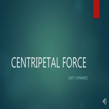 Class 9th Unit 3 Dynamics Centripetal force | PPTX