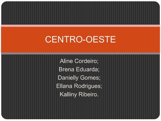 Região centro oeste | PPT