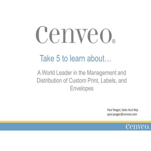Take 5 to learn about....Cenveo | PPT