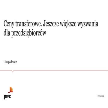 Ceny transferowe. Jeszcze większe wyzwania dla przedsiębiorców | PPT