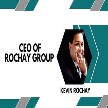 CEO of Rochay Group of Companies | Kevin Rochay | PDF