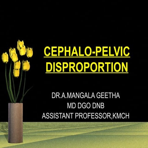 Cephalo-pelvic Disproportion assessment ppt | PPT
