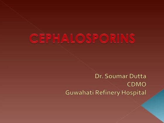 CEPHALOSPORINS | PPTX | Infectious Diseases | Diseases and Conditions