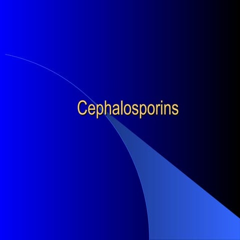 Cephalosporins | PPTX