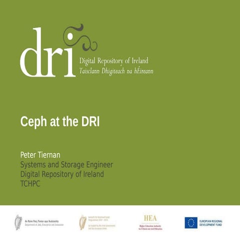 Peter Tiernan - Ceph at the Digital Repository of Ireland | PDF