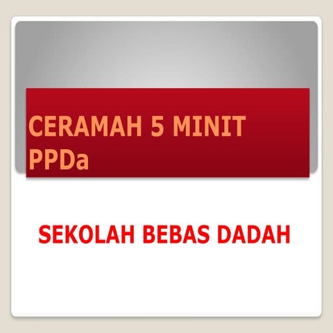 CERAMAH 5 MINIT PPDa dan ponteng copy.pptx