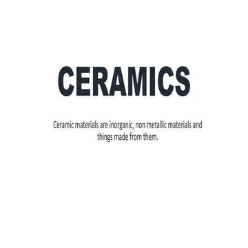 Ceramics, Types of ceramics, characteristics.pptx | Chemistry | Science