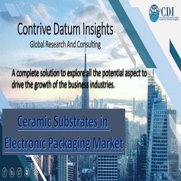 Ceramic Substrates in Electronic Packaging Market | PPTX