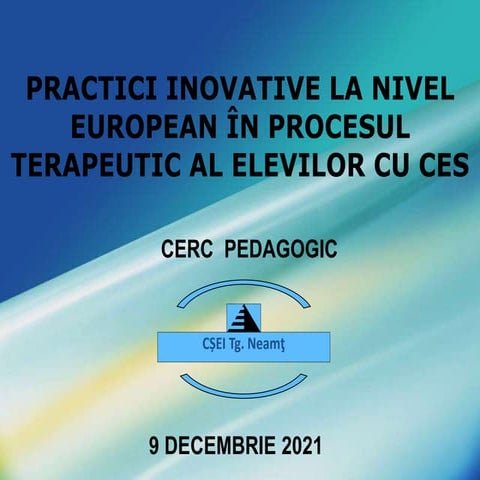 CERC PEDAGOGIC CSEI TG NEAMT - 2021.pptx
