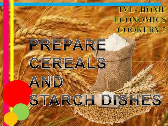 Starch and Cereal Dishes Perform Mise en Place.pptx | Food & Drink