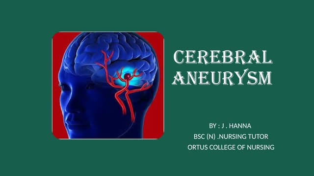 Cerebral Aneurysm ( Unit-VI ) AHN-II.pptx