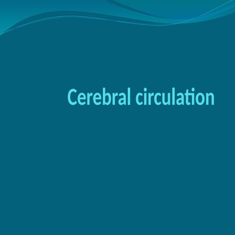 Cerebral circulation.pptx physiology lecture | PPTX