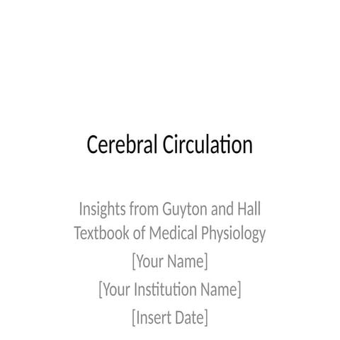 Cerebral_Circulation_Slides Physiology.pptx
