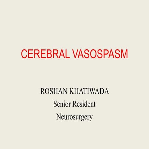 Cerebral vasospasm | PPTX