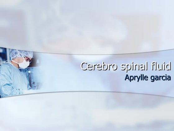 Cerebro Spinal Fluid | PPT