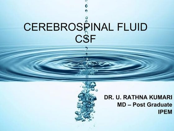 Cerebrospinal fluid | PPTX | Brain and Nervous System Disorders | Diseases and Conditions