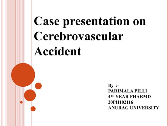 Case presentation on Cerebrovascular accident (Stroke) | PPTX