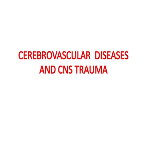 Cerebrovascular diseases and CNS trauma.pptx