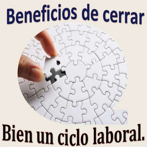 Cerrando ciclos laborales | PPTX