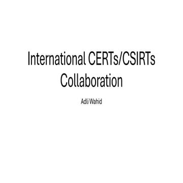 International CERTs/CSIRTs Collaboration | PPT