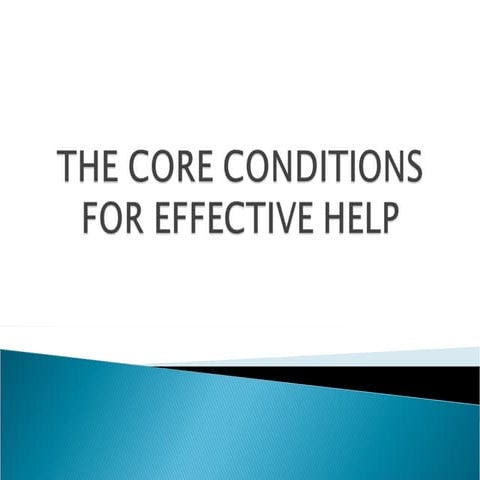 CERT CORE CONDITIONS -how to Person-centred approach to counselling | PPT