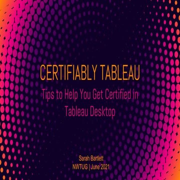 Certifiably Tableau - NWTUG | PPTX