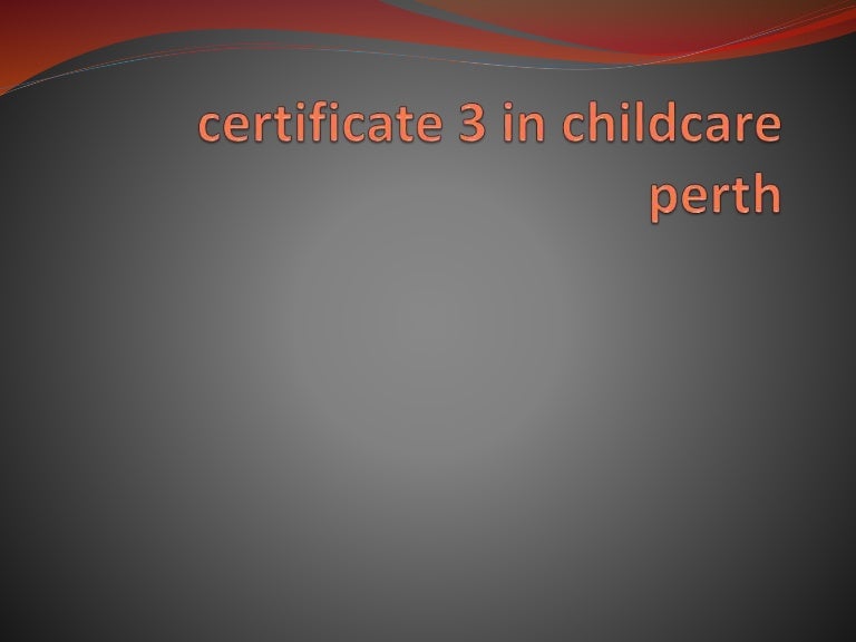 Certificate 3 In Childcare Perth certificate-3-in-childcare-perth