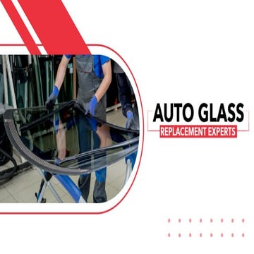 Certified Auto Glass Replacement Professionals | PPT
