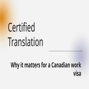 Certified Translation for the Canadian Work visa.pptx