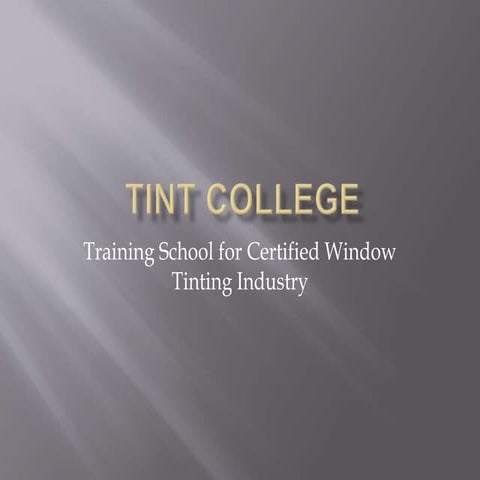 Certified Window Tinting Class | PPTX | Education