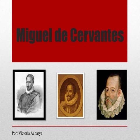 Miguel de Cervantes Saavedra biografía pptx | PPTX